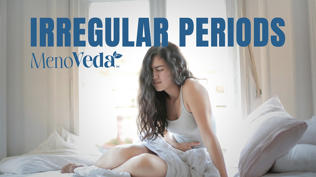 Irregular Periods during Menopause, Peri-menopause | Symptoms, Causes – Menoveda
